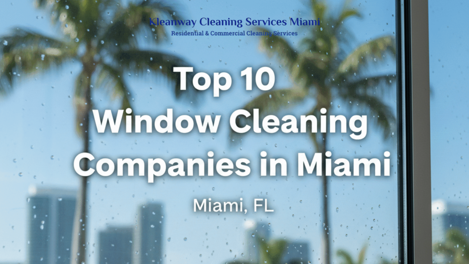 Top 10 Window Cleaning Companies in Miami